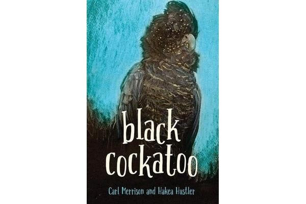 Black Cockatoo - Carl Merrison – Paperplay Inverloch